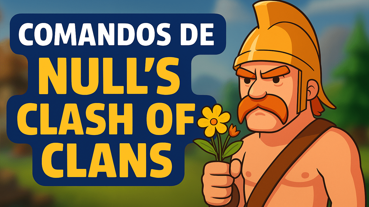 Comandos de Nulls Clash of Clans (Códigos y Cheats)